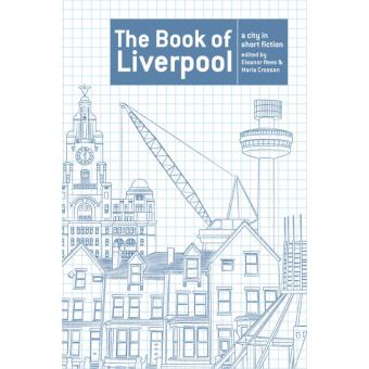 The Book of Liverpool A City in Short Fiction - ebook (ePub) - Ramsey ...