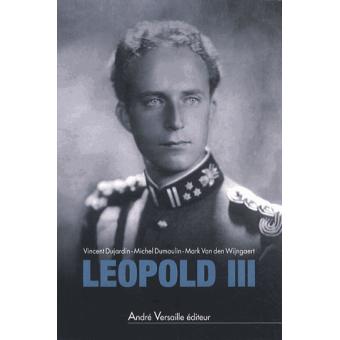 Leopold Iii - broché - Michel Dumoulin - Achat Livre | fnac