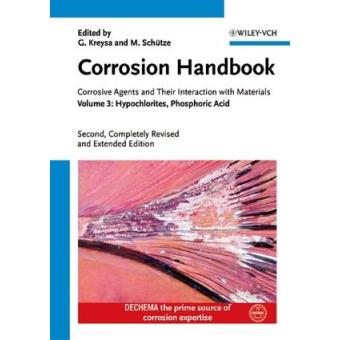 Corrosion handbook : Corrosive agents and their interaction Volume 3 ...
