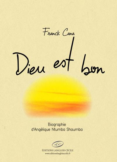 Dieu est bon - broché - Franck Cana - Achat Livre | fnac