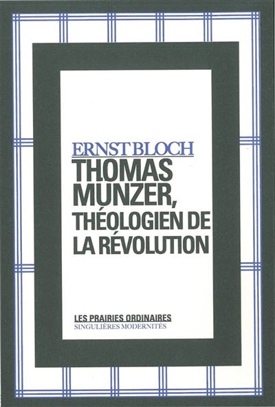 Thomas Munzer, théologien de la Révolution - broché - Ernst Bloch ...
