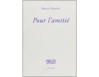 Pour l'amitié Tome 0000 - broché - Maurice Blanchot - Achat Livre | fnac