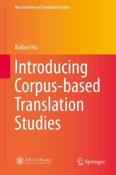 Introducing corpus-based translation studies - relié - Kaibao Hu ...