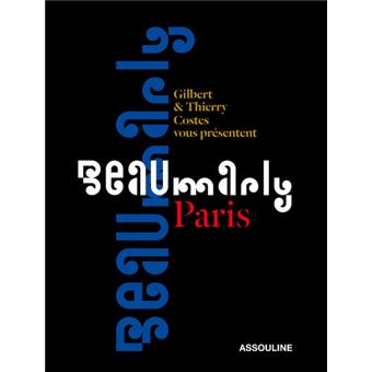 Beaumarly Paris Gilbert et Thierry Costes vous présentent - relié - Yan ...