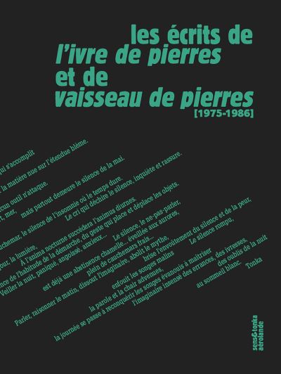 Les écrits de l'Ivre de pierres et de Vaisseau de pierres (1975-1986 ...