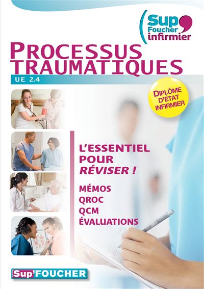 Sup'Foucher Infirmier Processus traumatiques UE 2.4 - broché - Kamel ...