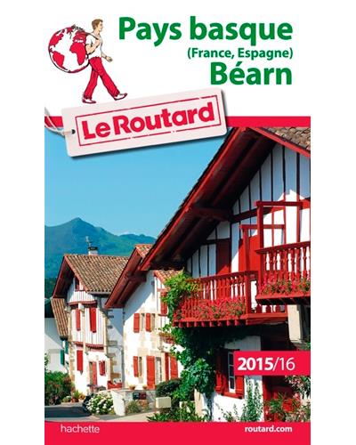 Guide du Routard Pays basque (France, Espagne), Béarn 2015/2016 (France ...