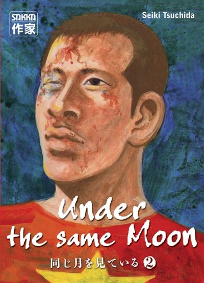 Under the same moon - Tome 2 - Under the same Moon - Seiki Tsuchida ...