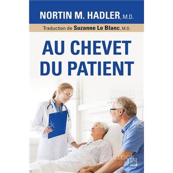 Au chevet du patient - broché - Nortin M. Hadler - Achat Livre | fnac