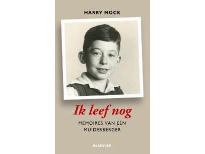 Ik leef nog memoires van een muiderberger - broché - Harry Mock - Achat ...