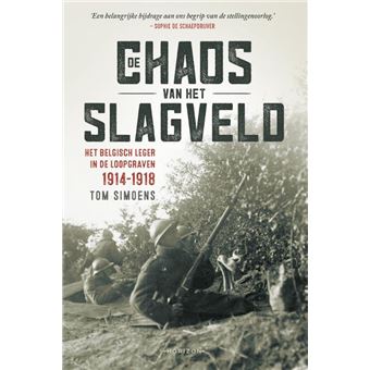 De chaos van het slagveld het Belgische leger in de loopgraven 1914 ...