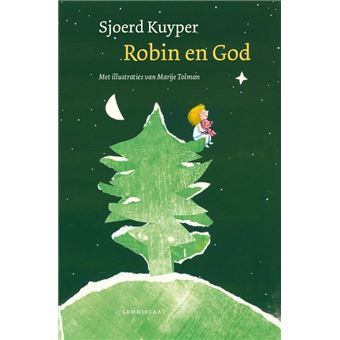 Robin en God - cartonné - Sjoerd Kuyper, Marije Tolman - Achat Livre | fnac