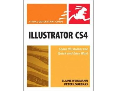 Illustrator CS4 for Windows and Macintosh, Visual Quickstart Guide Series - broché - Elaine ...