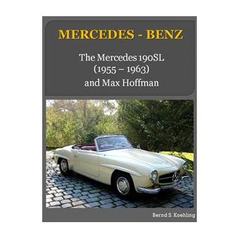 MERCEDES-BENZ - The 1950s - From the 190SL Roadster to the Coupe ...