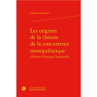 Les origines de la théorie de la concurrence monopolistique d'Edward ...