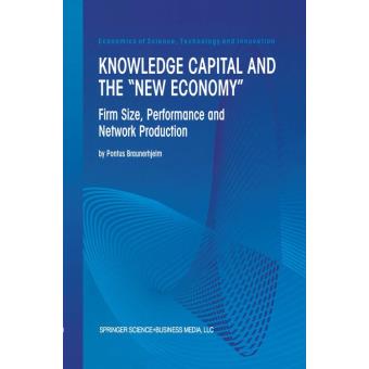 Knowledge capital and the "new economy" - relié - Pontus Braunerhjelm ...