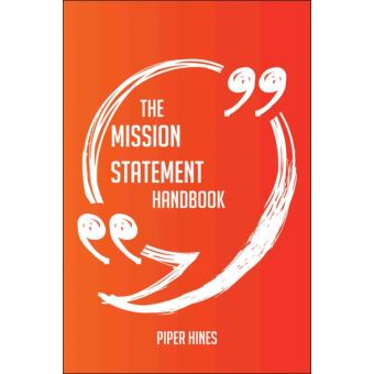 The Mission Statement Handbook - Everything You Need To Know About ...