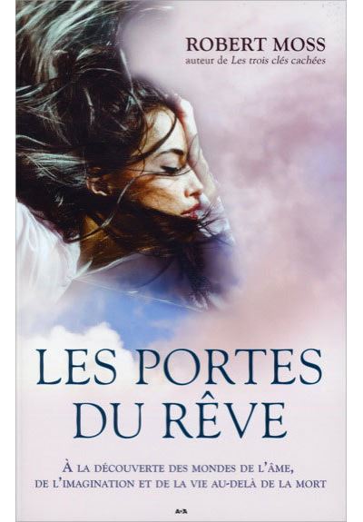 Les portes du rêve - A la découverte des mondes de l'âme - broché ...