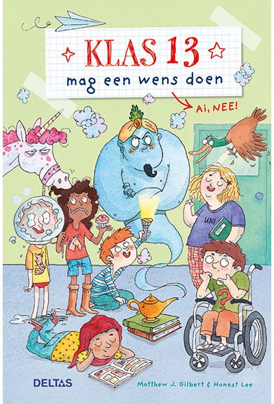 Klas 13 - Klas 13 mag een wens doen - Matthew J. Gilbert, Honest Lee ...