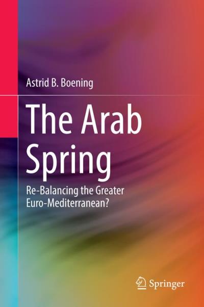 The arab spring - relié - Astrid B. Boening - Achat Livre ou ebook | fnac