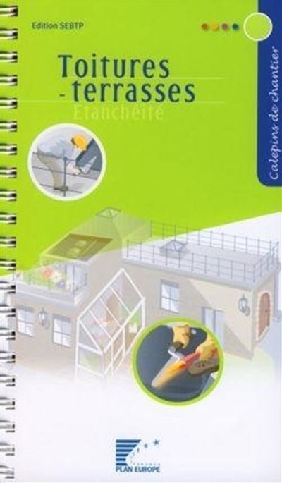 Toitures - Terrasses - Etanchéité - broché - Collectif SEBTP - Achat ...
