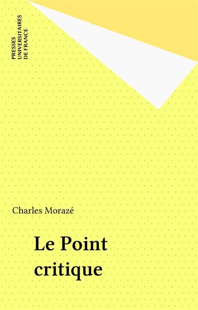 Le Point critique - Gérard Guillet, Charles Morazé - Achat Livre ou ...