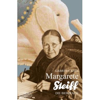 Margarete Steiff Die Biografie - ebook (ePub) - Gabriele Katz - Achat ...