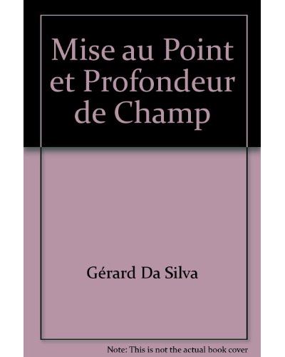 Mise au point et profondeur de champ - broché - Gérard Da Silva - Achat ...