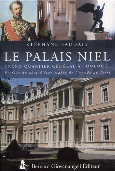 Le Palais Niel Grand quartier général à Toulouse - broché - Stéphane ...