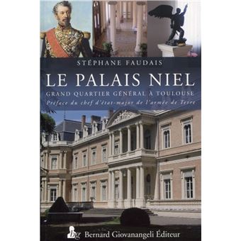 Le Palais Niel Grand quartier général à Toulouse - broché - Stéphane ...