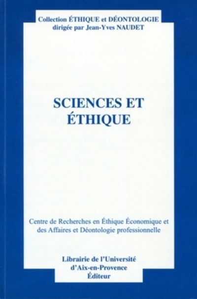 Sciences et éthique Actes du quatorzième colloque d'éthique économique ...