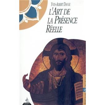 L'Art de la présence réelle - broché - Yves Albert Dauge - Achat Livre ...