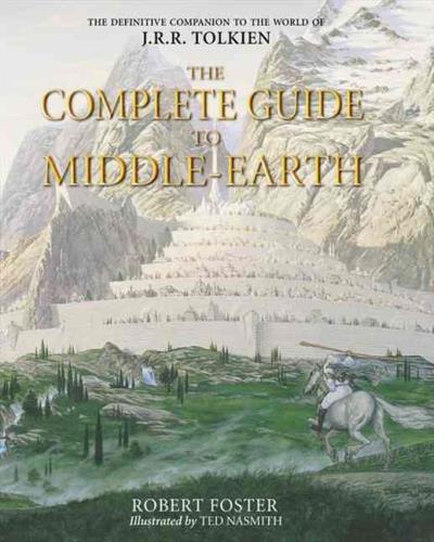 The complete guide to middle-earth. illustrated edition - relié ...