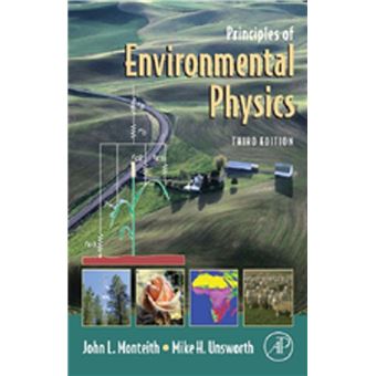 Principles of environmental physics - relié - Mike Unsworth - Achat ...