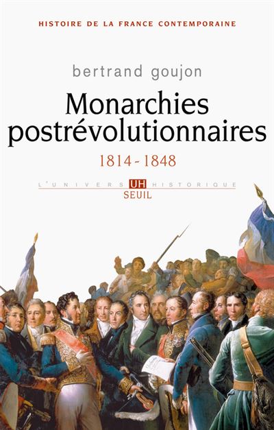 Monarchies postrévolutionnaires, tome 2 (Histoire de la France contemporaine - 2) 1814-1848 Tome ...