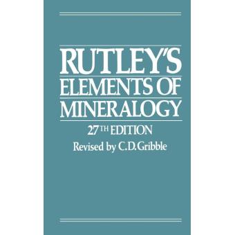 Rutley's elements of mineralogy - Poche - C.D. Gribble - Achat Livre ou ...
