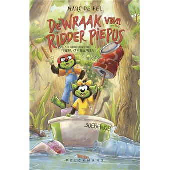 Boeboeks - De wraak van ridder Piepus - Frieda Van Raevels, Marc de Bel ...