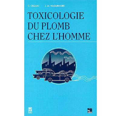 Toxicologie du plomb chez l'homme - broché - Cézard - Achat Livre | fnac
