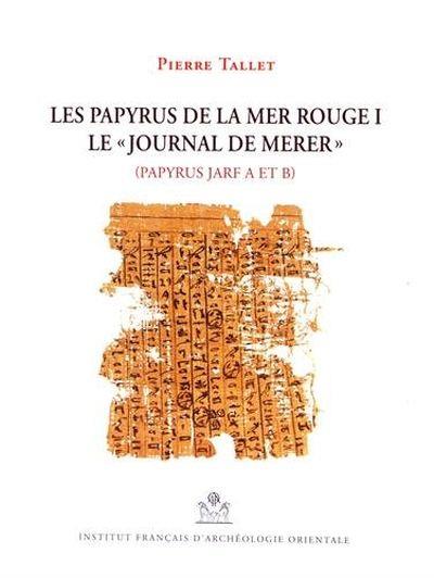 Les papyrus de la mer rouge i. le journal de merer Papyrus jarf a et b ...