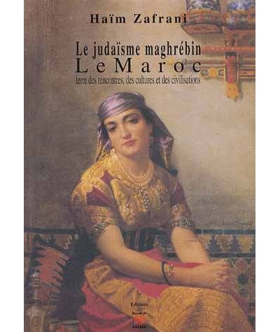 Le judaïsme maghrébin Le Maroc - broché - Haim Zafrani - Achat Livre | fnac