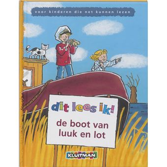 Dit lees ik! - De boot van Luuk en Lot - Merel Leene, Saskia Halfmouw ...