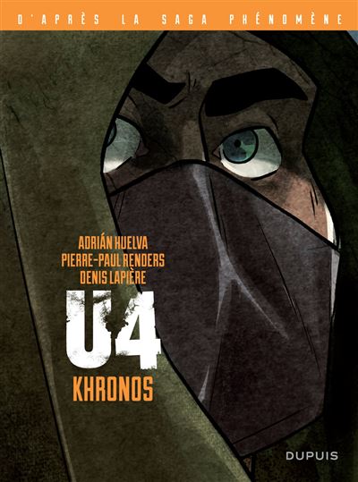 U4 - Tome 5 - U4 - Khronos - Pierre-Paul Renders, Denis Lapière, Adrián Huelva - broché - Achat ...