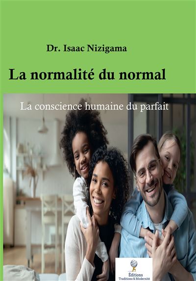 La normalité du normal La conscience humaine du parfait - broché ...