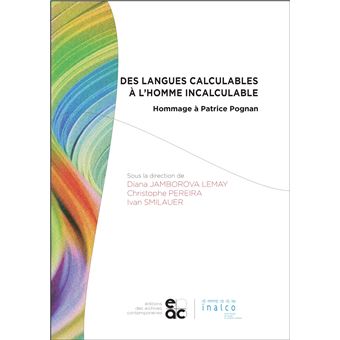 Des langues calculables à l'homme incalculable Hommage à Patrice Pognan ...