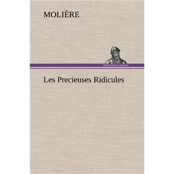 Les Precieuses Ridicules - broché - Molière - Achat Livre | fnac