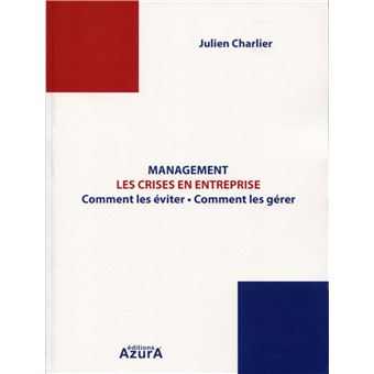 Management Les crises en entreprise - broché - Jonathan Charlier ...