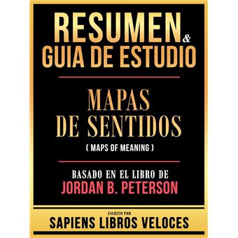 Resumen & Guia De Estudio - Mapas De Sentidos (Maps Of Meaning ...