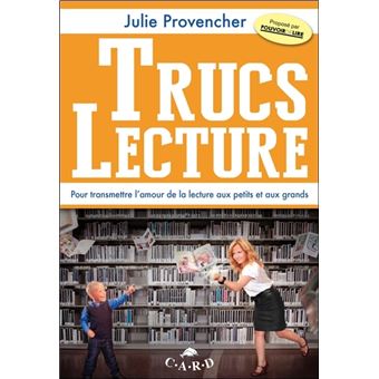 Trucs Lecture - Pour transmettre l'amour de la lecture aux petits et ...