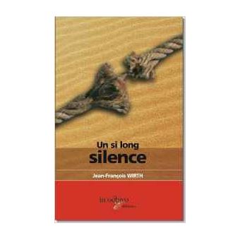 Un si long silence - broché - JEAN-FRANCOIS WIRTH - Achat Livre | fnac