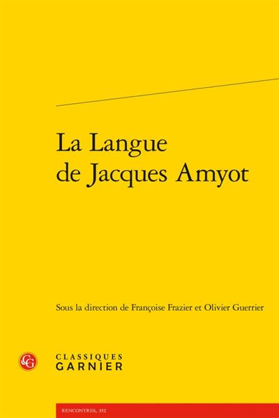La Langue de Jacques Amyot - broché - Roger Zuber, Claude Blum ...